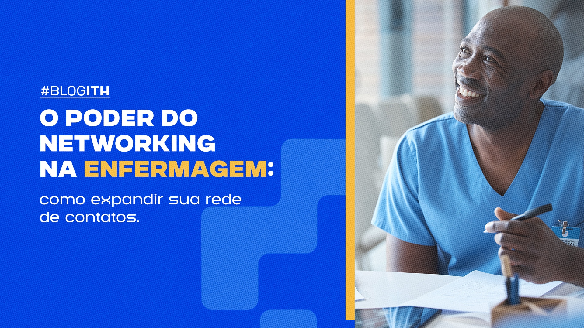 O poder do networking na enfermagem: como expandir sua rede de contatos - Faculdade ITH